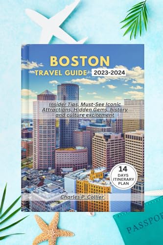 Boston Travel Guide 2023-2024: Insider Tips, Must-See Iconic ...