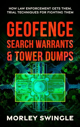Geofence Search Warrants & Tower Dumps: How Law Enforcement Gets Them ...