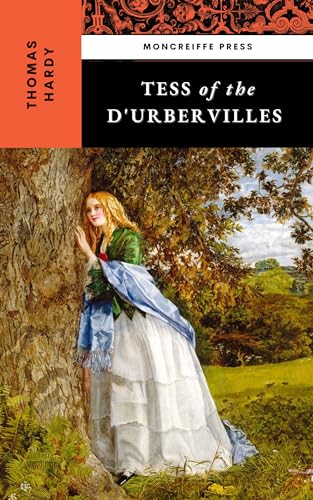 Tess of the d'Urbervilles: The 1891 English Literature Classic by ...