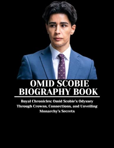 OMID SCOBIE BIOGRAPHY BOOK: Royal Chronicles: Omid Scobie’s Odyssey ...