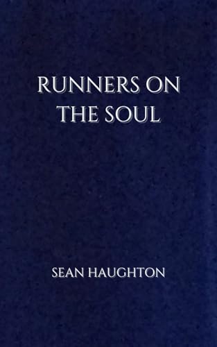 Runners On The Soul by Sean Haughton | Goodreads