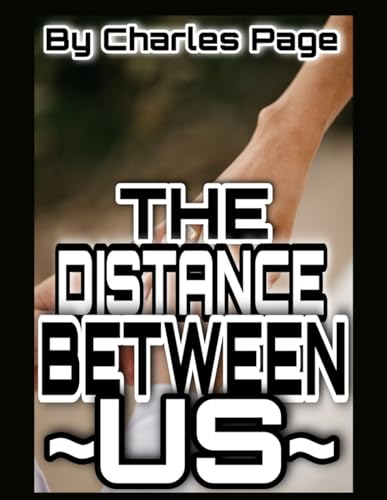 The Distance Between Us by Charles Page | Goodreads