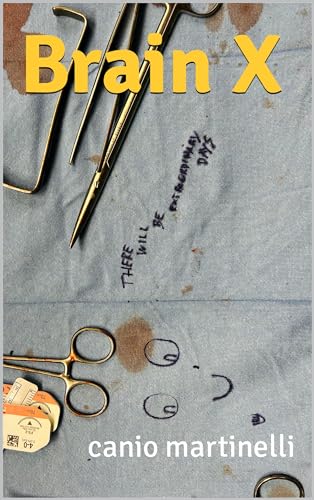 Brain X: there will be extraordinary days by Canio Martinelli | Goodreads