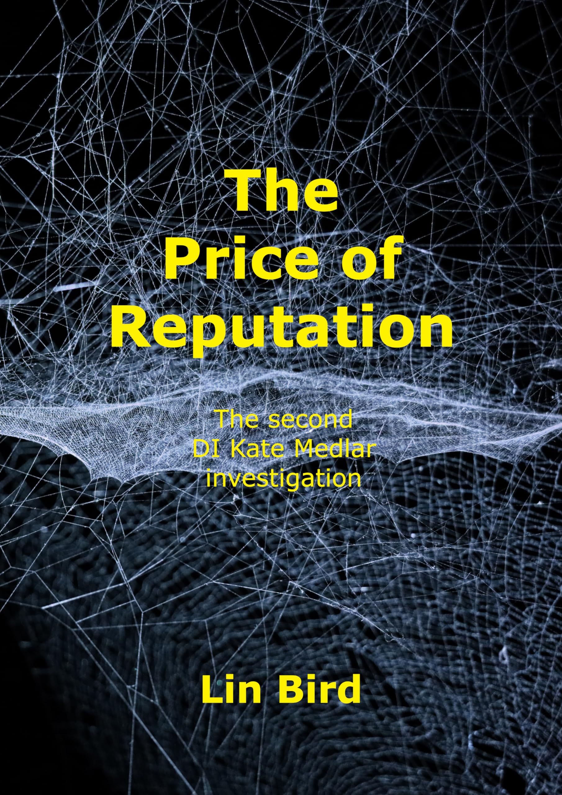 The Price of Reputation: the second DI Kate Medlar investigation by Lin ...
