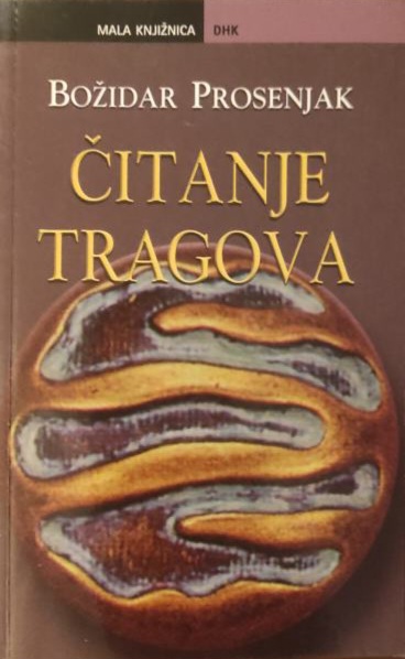 Čitanje tragova by Božidar Prosenjak | Goodreads