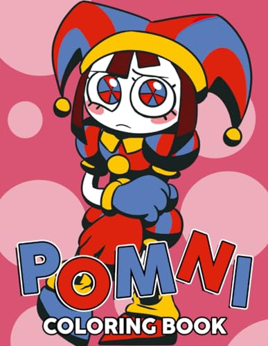 Pomni Coloring Book: Great Gifts For Children, Kids, Boys, and Girls ...