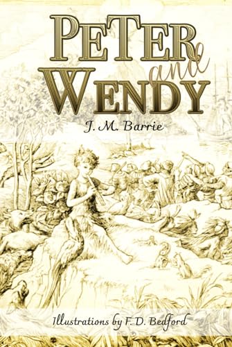 Peter and Wendy (Peter Pan and Wendy) - Annotated with Illustrated ...