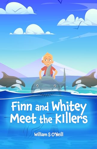 Finn and Whitey meet the killers by William S O’Neill | Goodreads