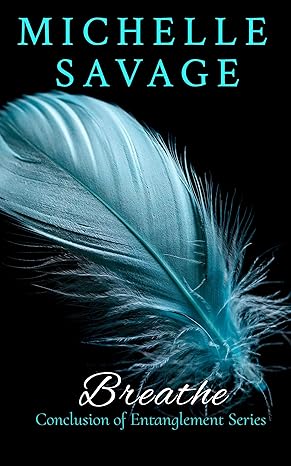 Breathe : A Secrets & Lies Romance Novel by Michelle Savage | Goodreads