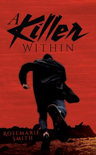 A Killer Within by Rosemarie B. Smith | Goodreads
