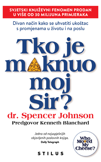 Tko je maknuo moj sir? by Spencer Johnson | Goodreads