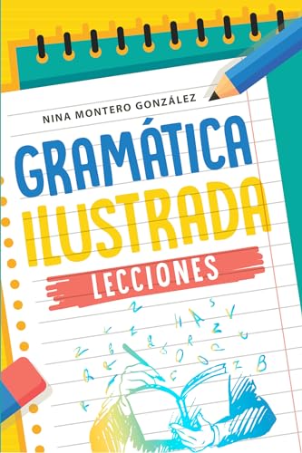 Gramática Ilustrada: Lecciones by Nina Montero González | Goodreads
