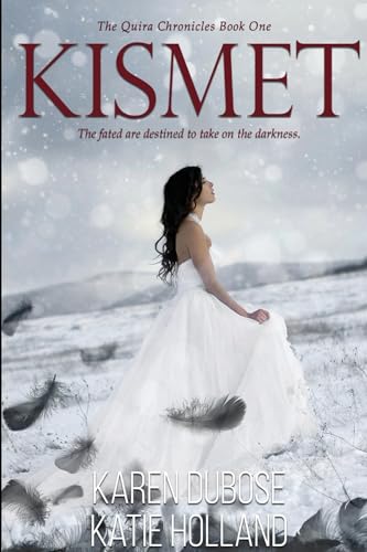 Kismet (The Quira Chronicles Book 1) by Karen Dubose | Goodreads