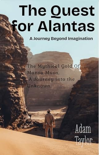 The Quest For Alantas: A Journey Beyond Imagination by Adam Taylor ...