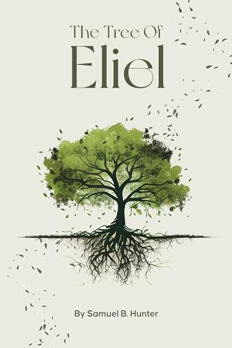The Tree of Eliel by Samuel Hunter | Goodreads