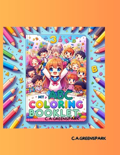 My ABC Coloring Booklet by Mr. Charles Augustus Greenspark | Goodreads