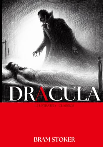 Dracula (Illustrated Classics): Beautifully Illustrated by Bram Stoker | Goodreads