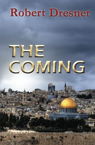 THE COMING by Mr Robert Dresner | Goodreads