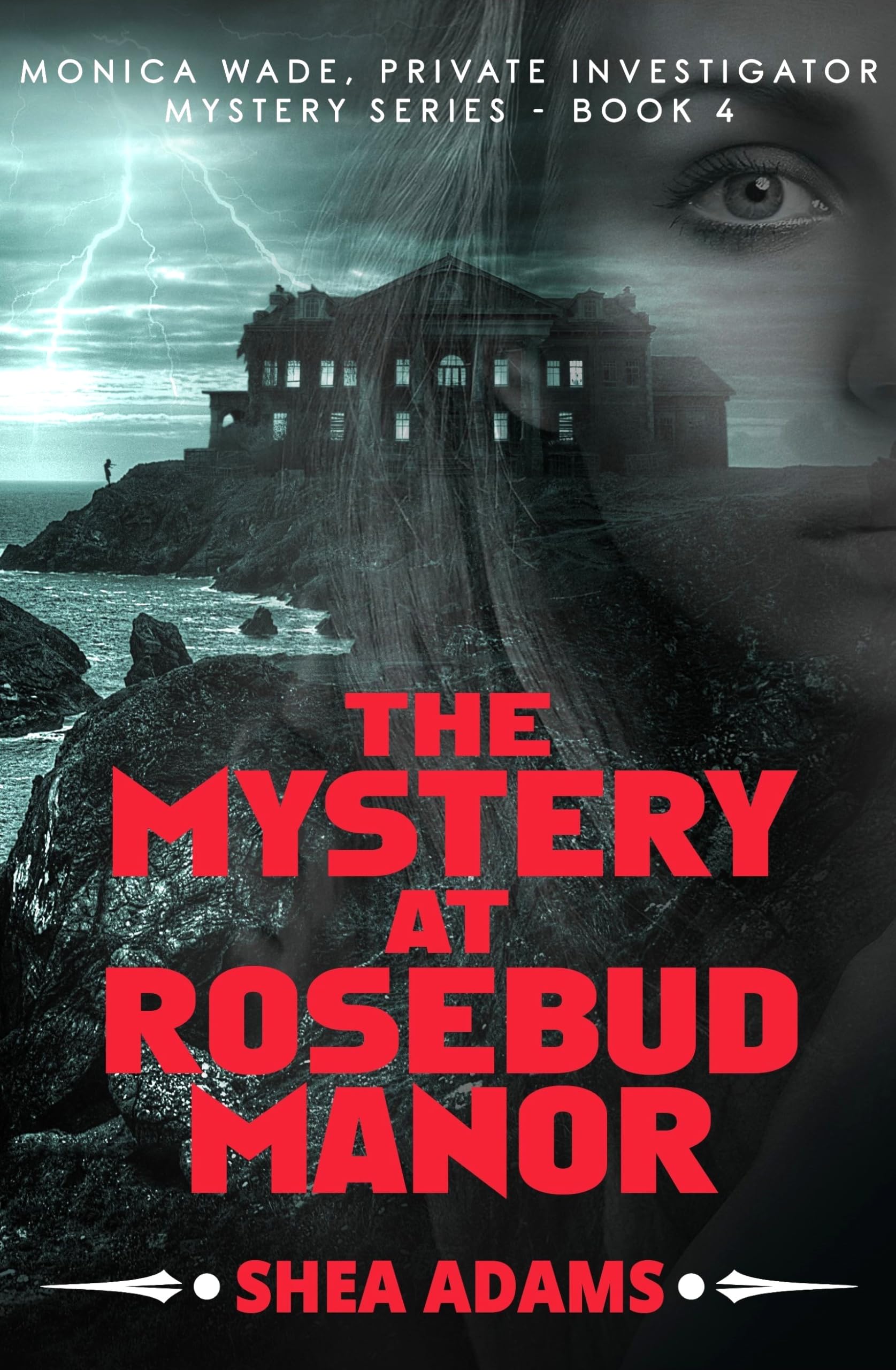 The Mystery at Rosebud Manor: The Monica Wade, Private Investigator ...