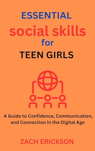 Essential Social Skills for Teen Girls: A Guide to Confidence ...