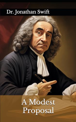 A Modest Proposal by Dr. Jonathan Swift | Goodreads