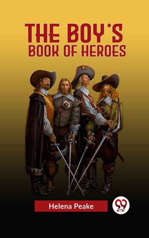 The Boy's Book of Heroes by Helena Peake | Goodreads