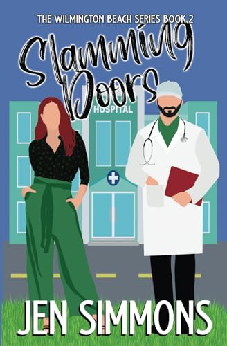 Slamming Doors (The Wilmington Beach Series) by Jen Simmons | Goodreads