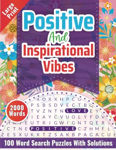 Positive and Inspirational Vibes: 100 Large Print Word Search Puzzles ...