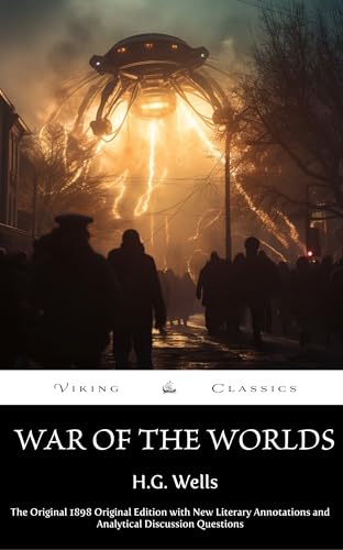 War of the Worlds (Annotated): The Original 1898 Edition with New ...