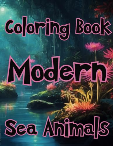 Coloring Book Modern Sea Animals: 60 Cute Seahorses, Stingray, Crabs ...