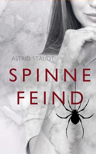 Spinnefeind (German Edition) by Astrid Staudt | Goodreads
