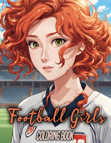 Football Girls Coloring Book: Unleash Creativity with Dynamic Coloring ...
