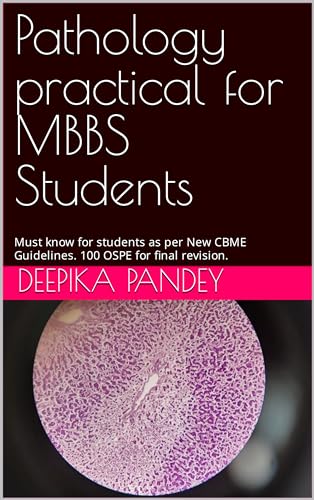Pathology practical for MBBS Students: Must know for students as per New CBME Guidelines. 100 ...
