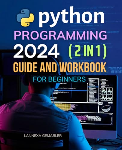 Python Programming 2024 (2 In 1) Guide And Workbook For Beginners ...