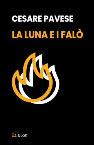 La luna e i falò: Nuova edizione (Italian Edition) by Cesare Pavese | Goodreads