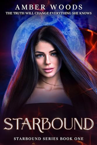 Starbound: A Supernatural Destiny Romance by Amber Woods | Goodreads