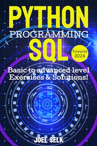 Python Programming and SQL-2024: from Python basics to mastering SQL ...