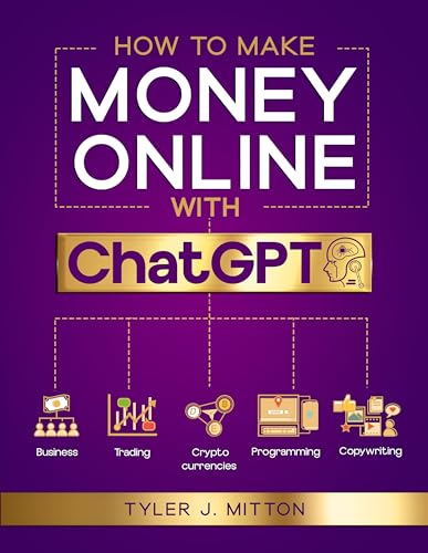 How to Make Money Online Using ChatGPT: The Ultimate Guide to Make ...
