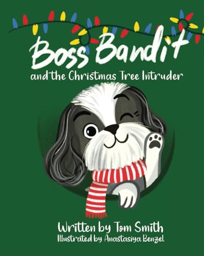 Boss Bandit and the Christmas Tree Intruder by Tom W. Smith | Goodreads