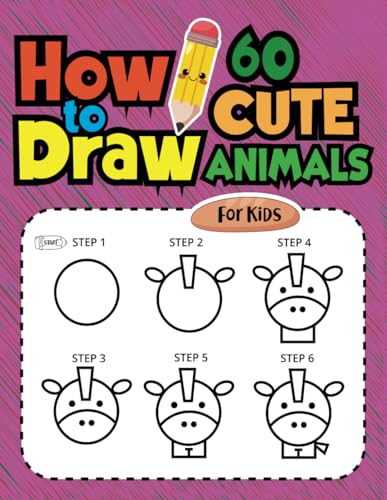 How to Draw Cute Animals: How to Draw 60 Cute Animals for Kids | A Book ...