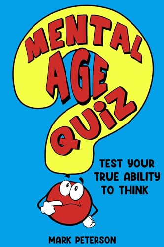 Mental Age Quiz: Test Your True Ability To Think by Mark Peterson ...