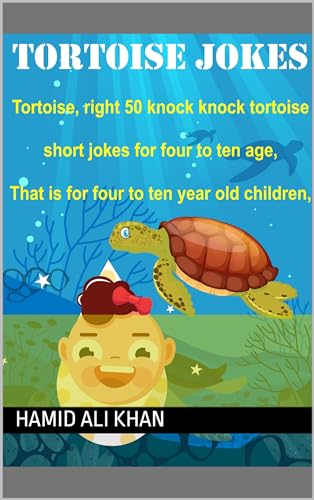 50+knock-knock jokes featuring a tortoise by Hamid Ali Khan | Goodreads