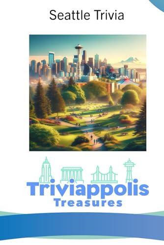 Triviappolis Treasures - Seattle: Seattle Trivia by Triviappolis ...
