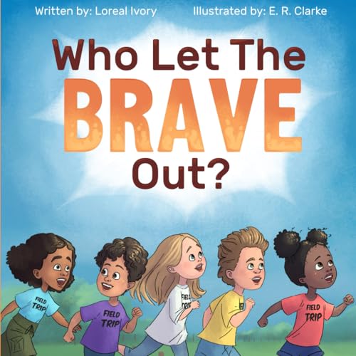 Who Let The Brave Out? by Loreal Ivory | Goodreads