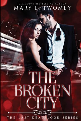 The Broken City: A Vampire Mafia Romance by Mary E. Twomey | Goodreads