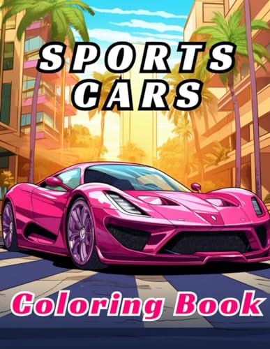 Sports Cars. Coloring Book: Luxury Sports Cars, The Fastest Cars In the ...