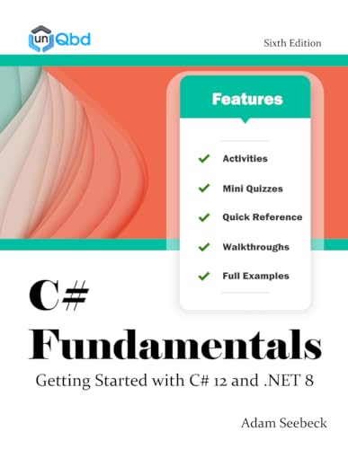 C# Fundamentals - Getting Started with C# 12 and .NET 8 by Adam Seebeck | Goodreads