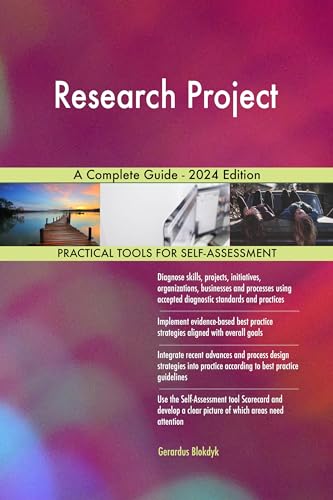 Research Project A Complete Guide - 2024 Edition by Gerardus Blokdyk ...