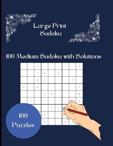 100 Medium Sudoku puzzles and solutions: 100 Medium puzzles & Large ...
