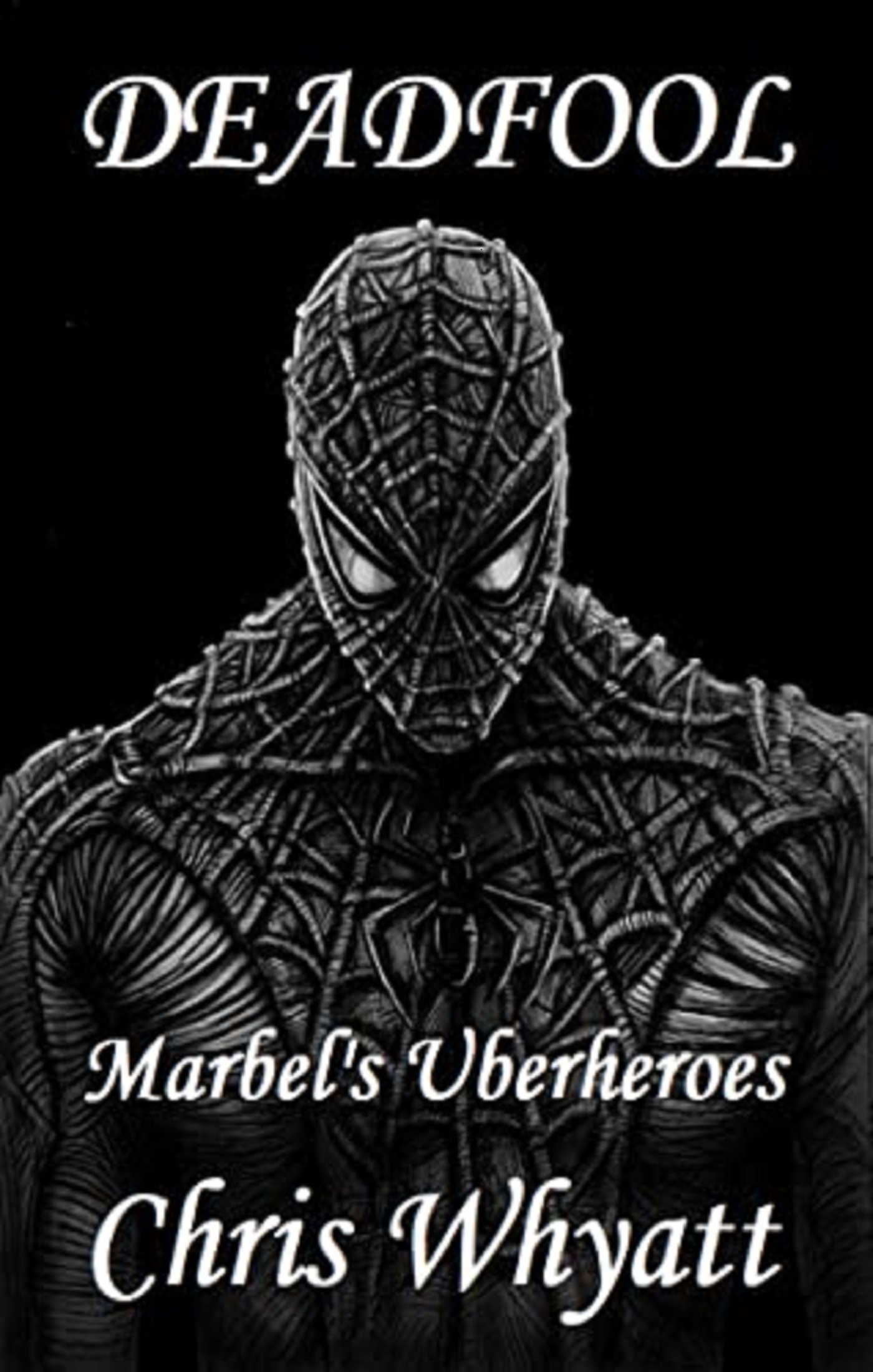 Deadfool: Marbel's Uberheroes by Chris Whyatt | Goodreads
